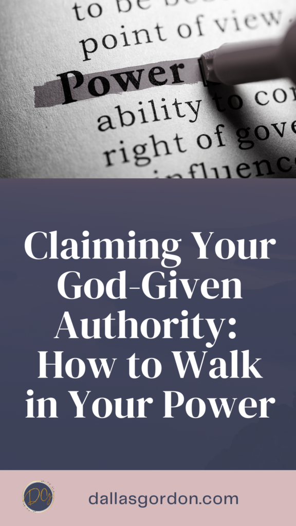 Claiming Your God-Given Authority: How to Walk in Your Power - Coach ...